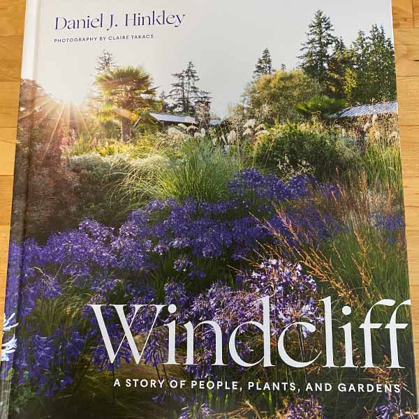 Windcliff by Dan Hinkley by Bloom and Boehnlein - One Green World